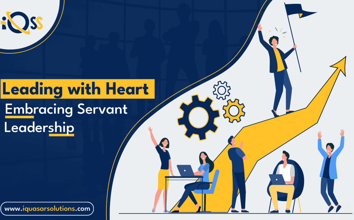 Leading with Heart: Embracing Servant Leadership - iQuasar Software ...